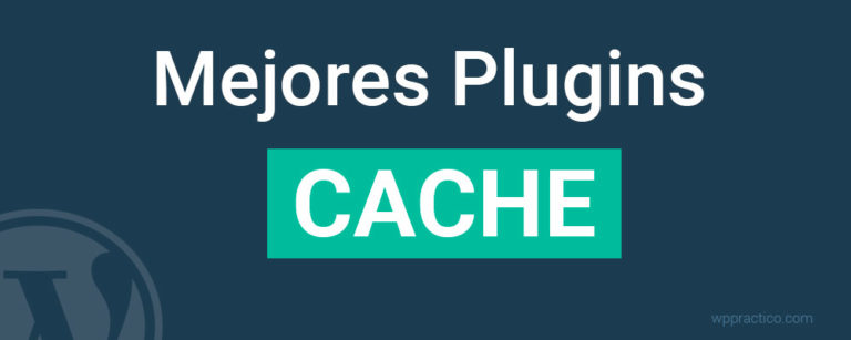 ᐈ 7 Mejores Plugins Cache para WordPress 2024 | Gratis y Premium