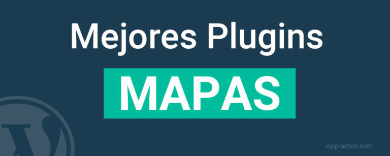 ᐈ 7 Mejores Plugins de Mapas para WordPress ⇒ 2025